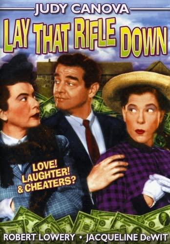 Amazon.com: Lay That Rifle Down : Judy Canove, Robert Lowery, Charles ...