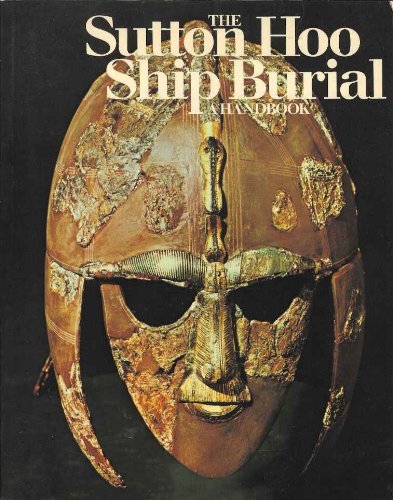 Sutton Hoo Ship Burial: A Handbook by Rupert Bruce-Mitford (1-Jun-1905 ...