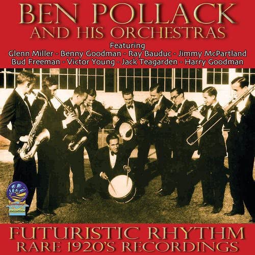 Ben Pollack & Orchestra - Futuristic Rhythm - Amazon.com Music