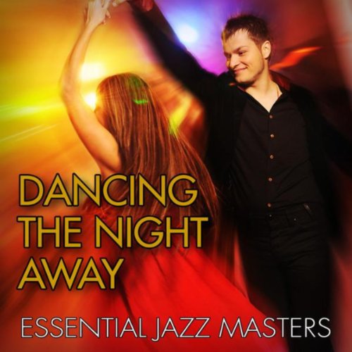 Play Dance the Night Away by Essential Jazz Masters on Amazon Music ...