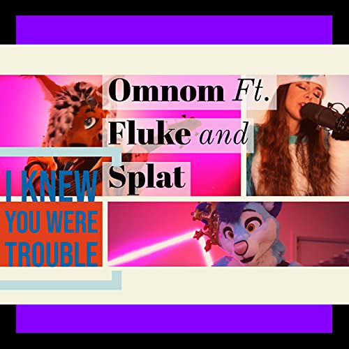 I Knew You Were Trouble (feat. Fluke Husky) [Splat Fennec] (Splat ...