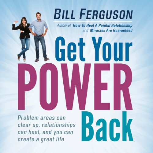 Get Your Power Back (Audio Download): Bill Ferguson, Bill Ferguson ...
