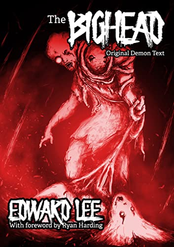 The Bighead: Original Demon Text eBook : Lee, Edward, Harding, Ryan ...