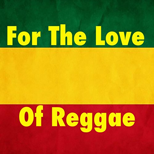 Écouter For The Love Of Reggae par VARIOUS ARTISTS sur Amazon Music ...
