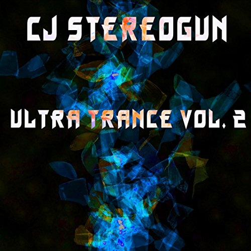 Amazon.com: Ultra Trance, Vol. 2 : Cj Stereogun: Digital Music