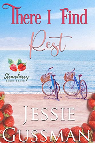 There I Find Rest (Strawberry Sands Beach Romance Book 1) eBook ...