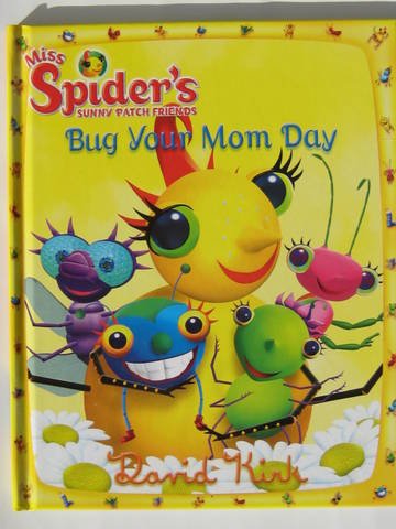 Bug Your Mom Day (Miss Spider's Sunny Patch Friends, Vol. 20): David ...