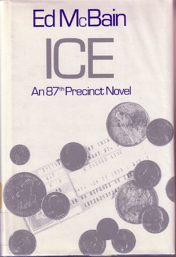 Ice: A major new novel about the world of the 87th Precinct: McBain, Ed ...