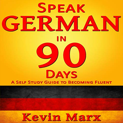 Amazon.com: Speak German in 90 Days: A Self Study Guide to Becoming ...