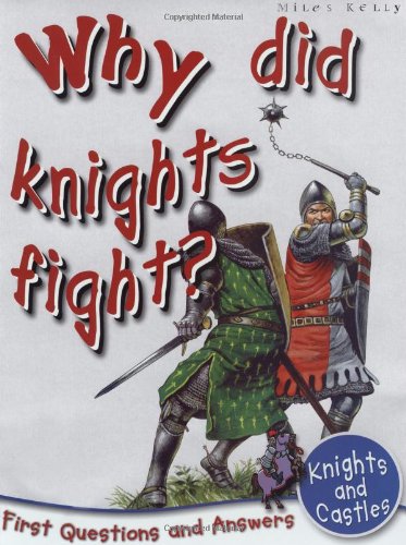 Knights And Castles: Why Did Knights Fight? (First Questions And ...