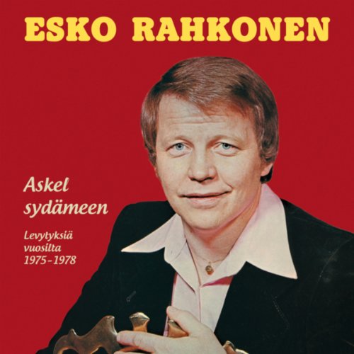 Play Askel Sydämeen - Levytyksiä Vuosilta 1975-1978 by Esko Rahkonen on ...