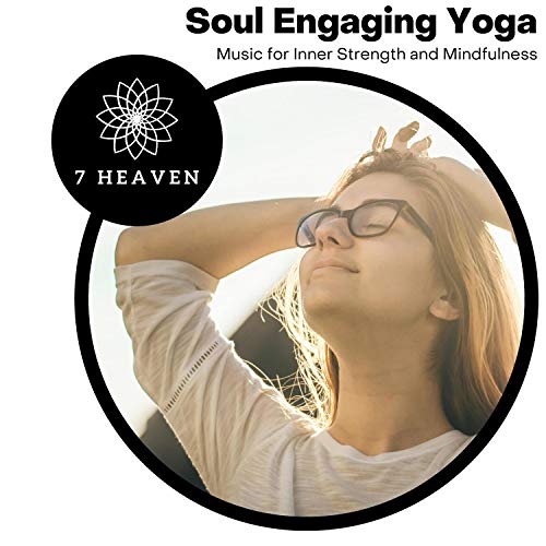 Play Soul Engaging Yoga - Music For Inner Strength And Mindfulness by ...