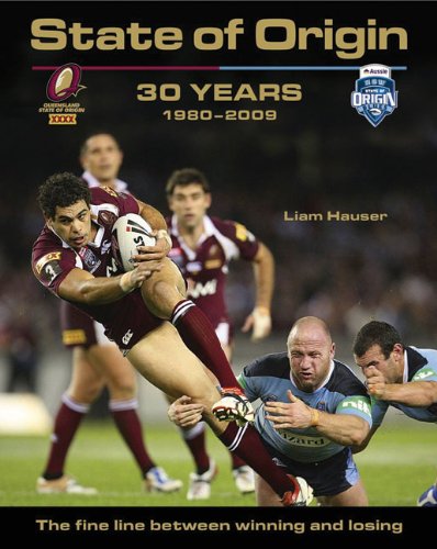 State of Origin 30 Years 1980-2009: Hauser, Liam: 9781921295386: Amazon ...