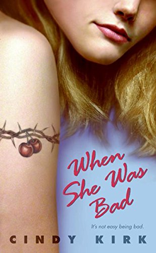 When She Was Bad: Kirk, Cindy: 9780060847906: Amazon.com: Books