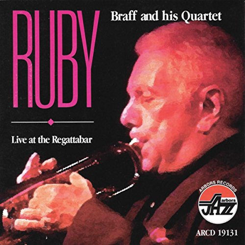 Live At The Regatta Bar by Ruby & His Quartet Braff on Amazon Music - Amazon.com