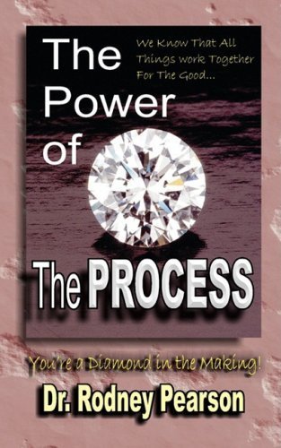 The Power of The Process by Dr. Rodney Pearson (2008-08-11): unknown ...