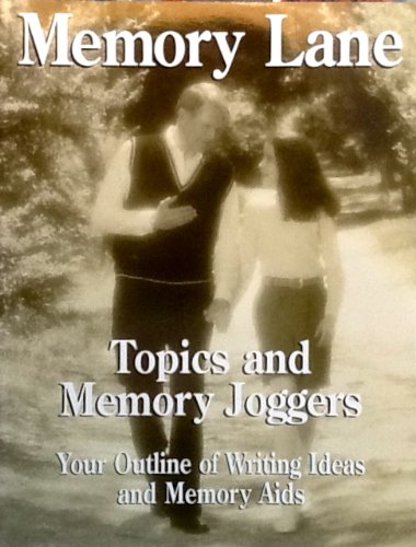Memory Lane: Topics and Memory Joggers - Your Outline of Writing Ideas ...