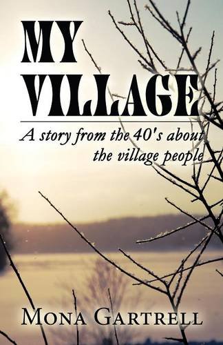 My Village: A Story from the 40's about the Village People: Gartrell ...