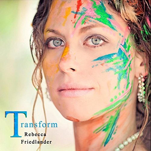Amazon.com: Transform : Rebecca Friedlander: Digital Music