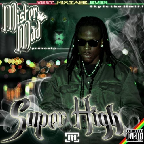 Super High (Mixtape 2011) by Mister Mad on Amazon Prime Music