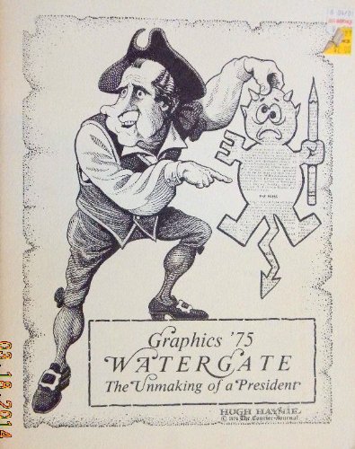 Graphics '75: Watergate : The Unmaking of a President: Freeman, Richard ...