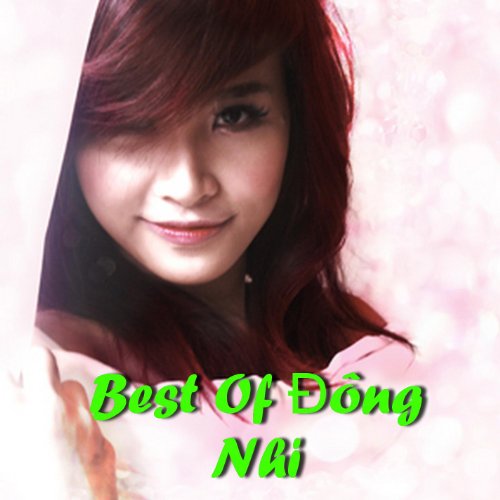 Play Best Of Dong Nhi by Dong Nhi on Amazon Music