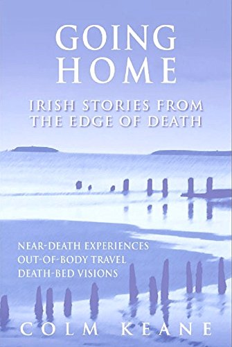 Going Home: Irish Stories from the Edge of Death - Kindle edition by ...