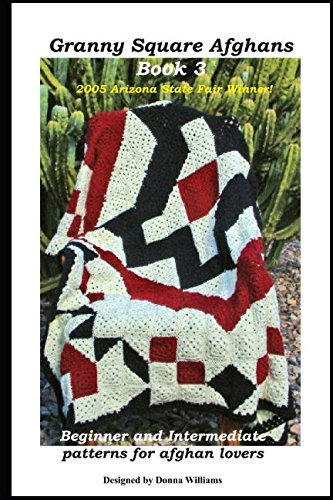 Granny Square Afghans - Book 3 - Beginner and Intermediate patterns for ...