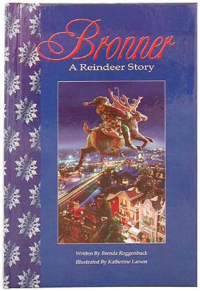 Bronner A Reindeer Story: Brenda Roggenbuck: 9780978952907: Amazon.com ...