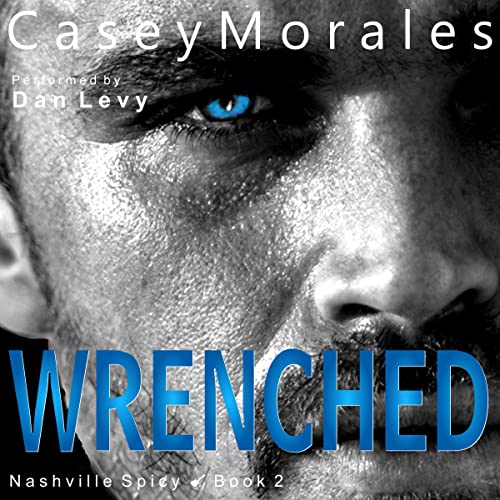 Amazon.com: Wrenched: Nashville Spicy, Book 2 (Audible Audio Edition ...