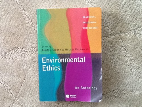 Environmental Ethics : An Anthology: Holmes (editors) Light, Andrew ...