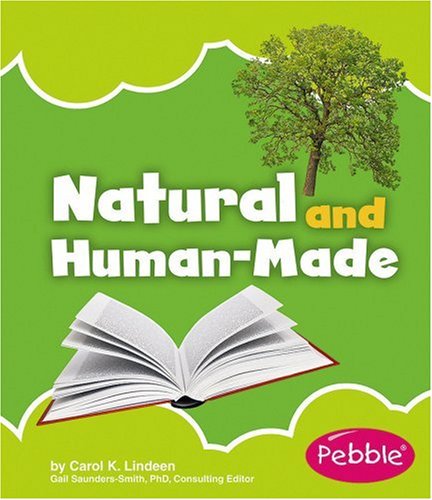 Natural and Human-Made (Pebble Books: Nature Basics): Lindeen, Carol K ...