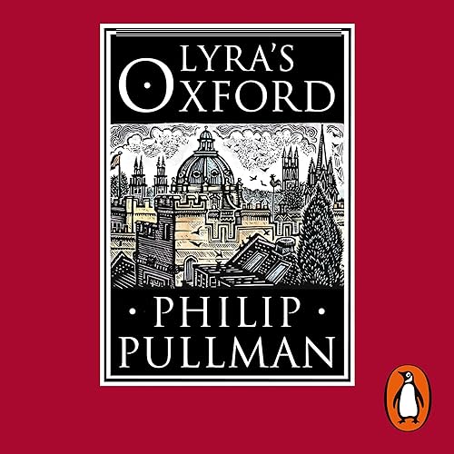 Lyra's Oxford (Audio Download): Philip Pullman, Penguin Audio: Amazon ...