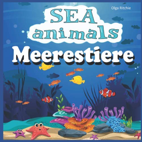 SEA Animals Meerestiere: Bilingual English-German Book For Children ...