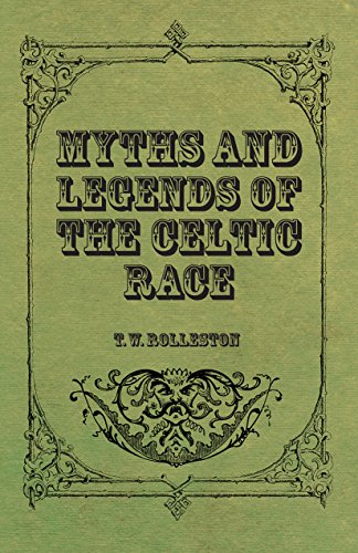 Myths and Legends of the Celtic Race - Kindle edition by Rolleston, T ...