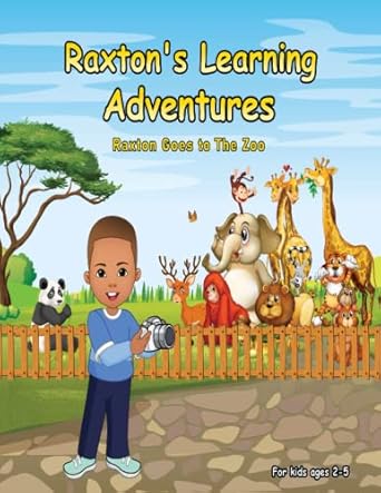 Raxton's Learning Adventure: Raxton Goes To The Zoo | An African ...