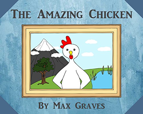 The Amazing Chicken - Kindle edition by Graves, Max. Children Kindle ...