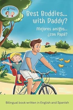 Pip and Pepper: Best Buddies... with Daddy? / Mejores amigos... ¿con ...
