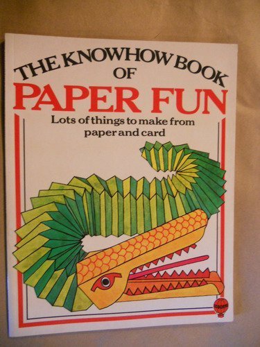 Knowhow Book of Paper Fun (Know How Books) by Annabelle Curtis (1988-05 ...