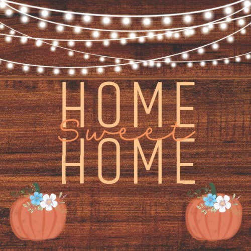 Home Sweet Home: Message Book for Visitors to Write In and Leave ...