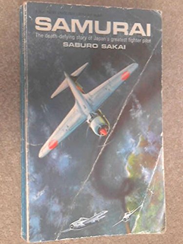 Samurai!: Saburo Sakai: 9780450002595: Amazon.com: Books