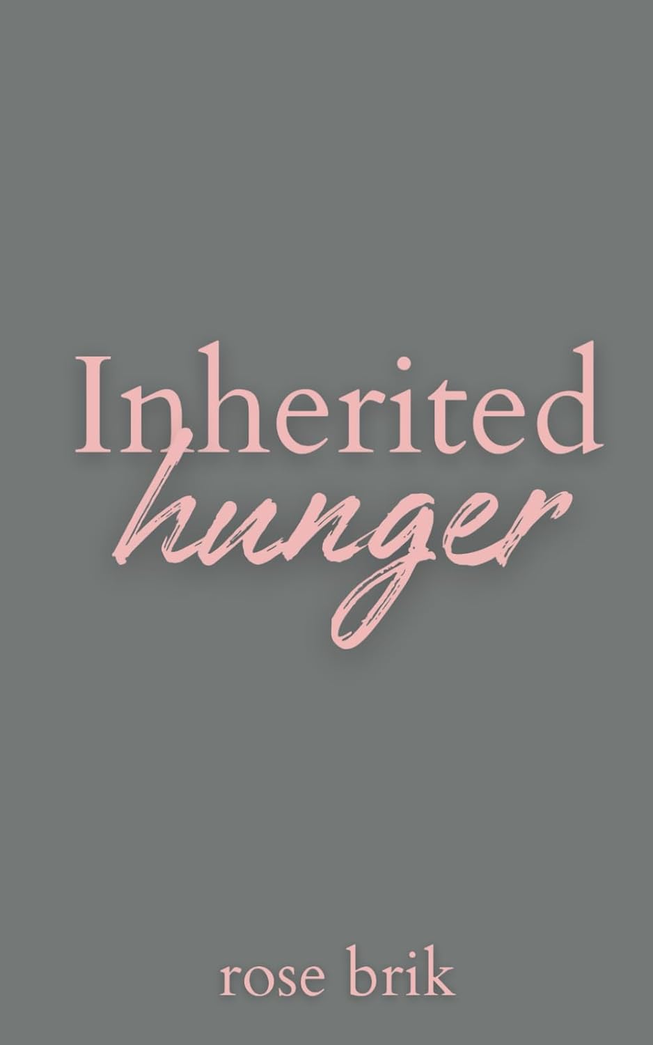 Amazon.com: Inherited Hunger: 9781738151042: Brik, Rose: Books