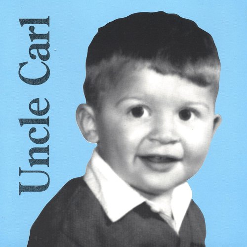 Amazon.com: Uncle Carl : Uncle Carl: Digital Music