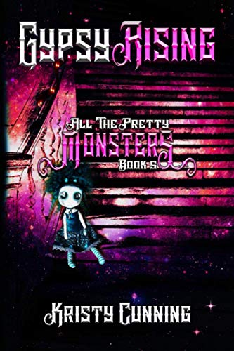 Gypsy Rising (All The Pretty Monsters): Cunning, Kristy: 9781097764266 ...
