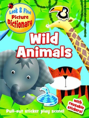 Look and Find Picture Dictionary - Wild Animals: unknown author ...