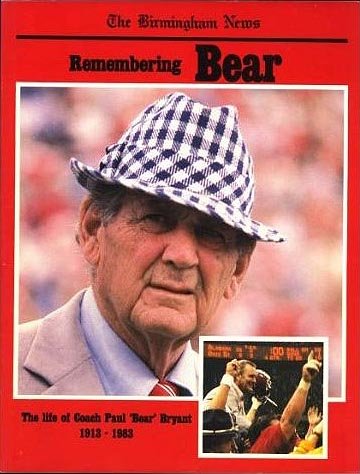 Remembering Bear: The Life of Coach Paul "Bear" Bryant 1913-1983 ...