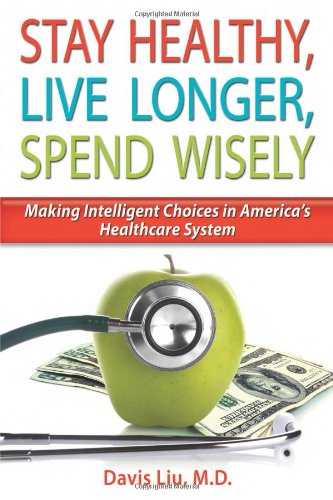 Stay Healthy, Live Longer, Spend Wisely: Making Intelligent Choices in ...