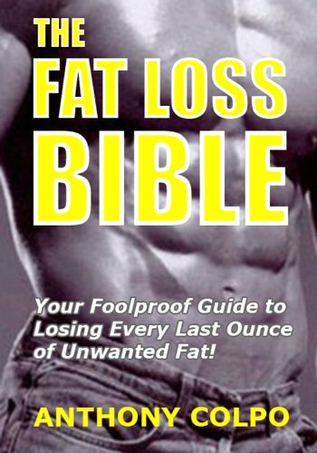 The Fat Loss Bible - Kindle edition by Colpo, Anthony. Health, Fitness ...