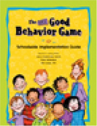 The Pax Good Behavior Game: Schoolwide Implementation Guide: unknown ...