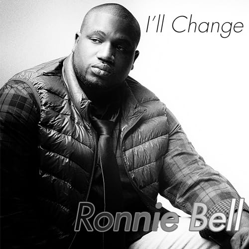 Play I'll Change by Ronnie Bell on Amazon Music